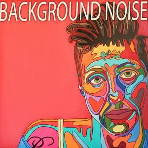 Bomarr Presents the Background Noise Podcast Series w/Roycer and more